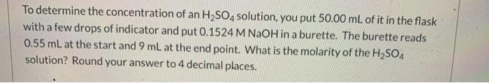 Solved To determine the concentration of an H2SO4 solution, | Chegg.com
