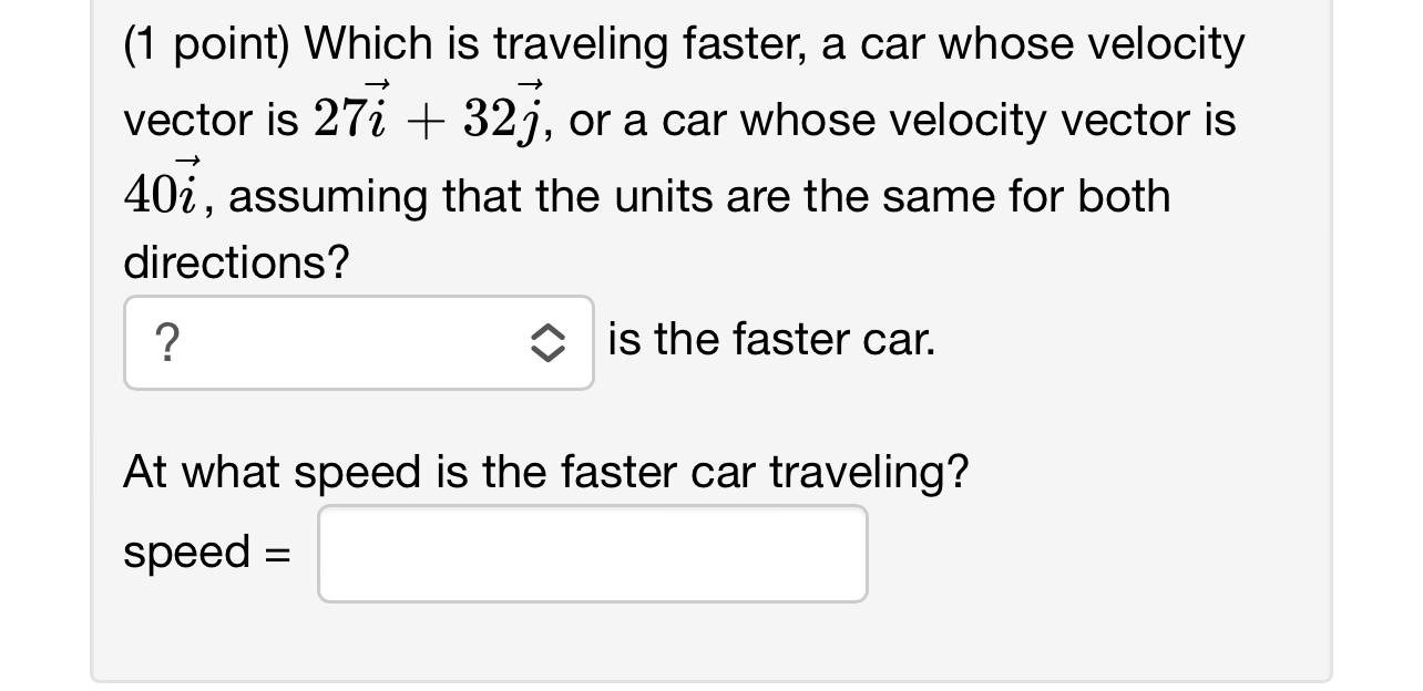 Solved (1 ﻿point) ﻿Which is traveling faster, a car whose | Chegg.com