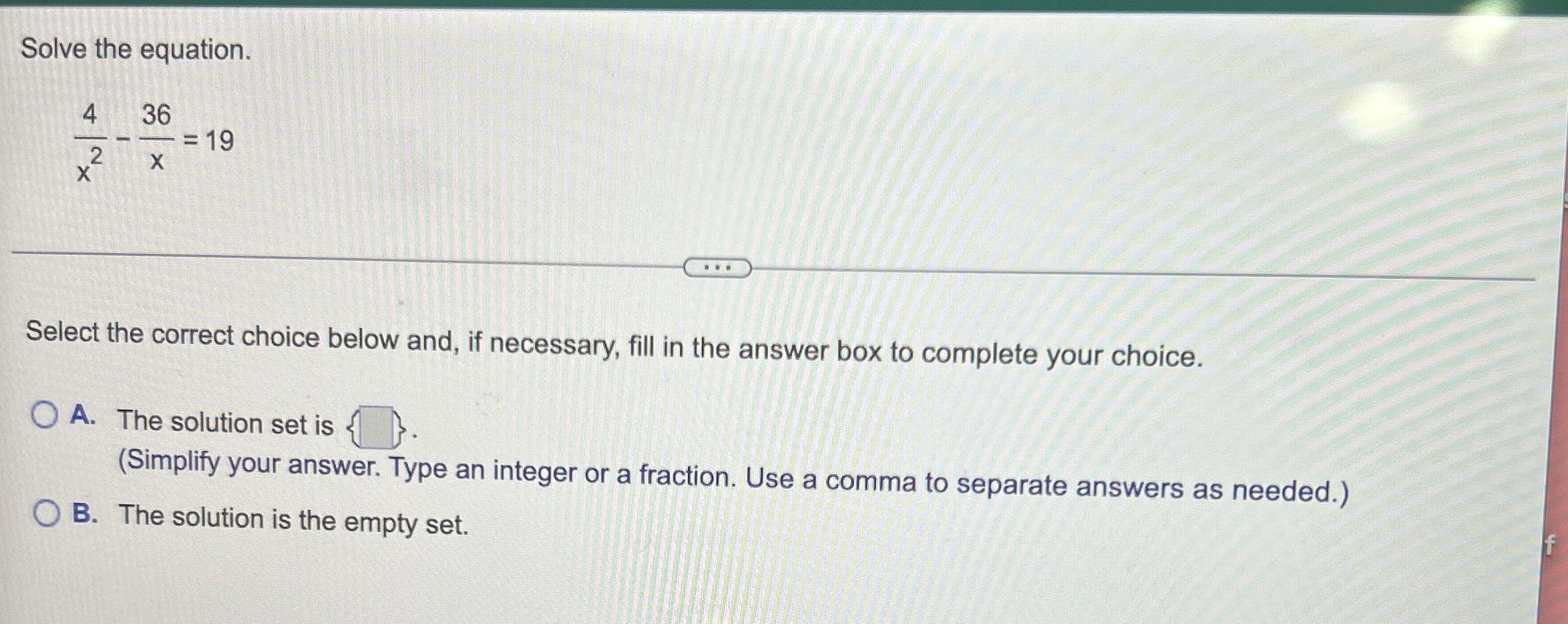 Solved Solve the equation.4x2-36x=19Select the correct | Chegg.com