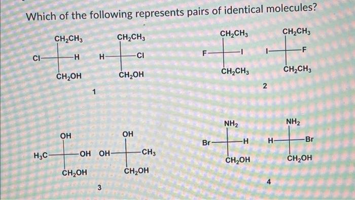 Solved Which of the following represents pairs of identical | Chegg.com