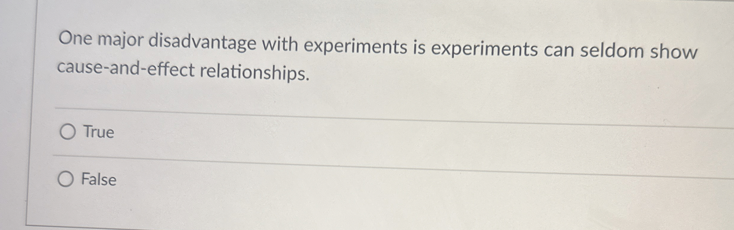 Solved One major disadvantage with experiments is | Chegg.com
