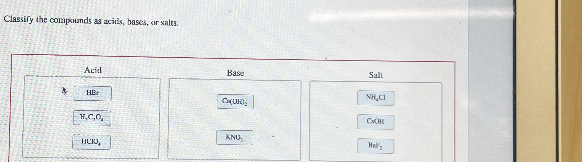 Solved Classify the compounds as acids, bases, or | Chegg.com