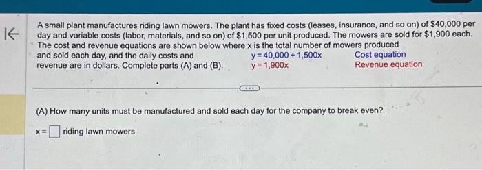 Solved A small plant manufactures riding lawn mowers. The | Chegg.com