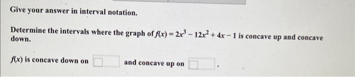 Solved Give your answer in interval notation. Determine the | Chegg.com