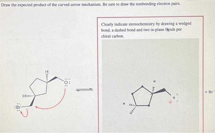 Solved Draw the expected product of the curved-arrow | Chegg.com