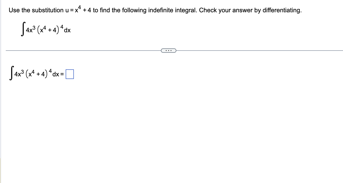 Solved Use the substitution u=x4+4 ﻿to find the following | Chegg.com