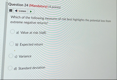 Solved Question 24 (Mandatory) (4 ﻿points)Which of the | Chegg.com