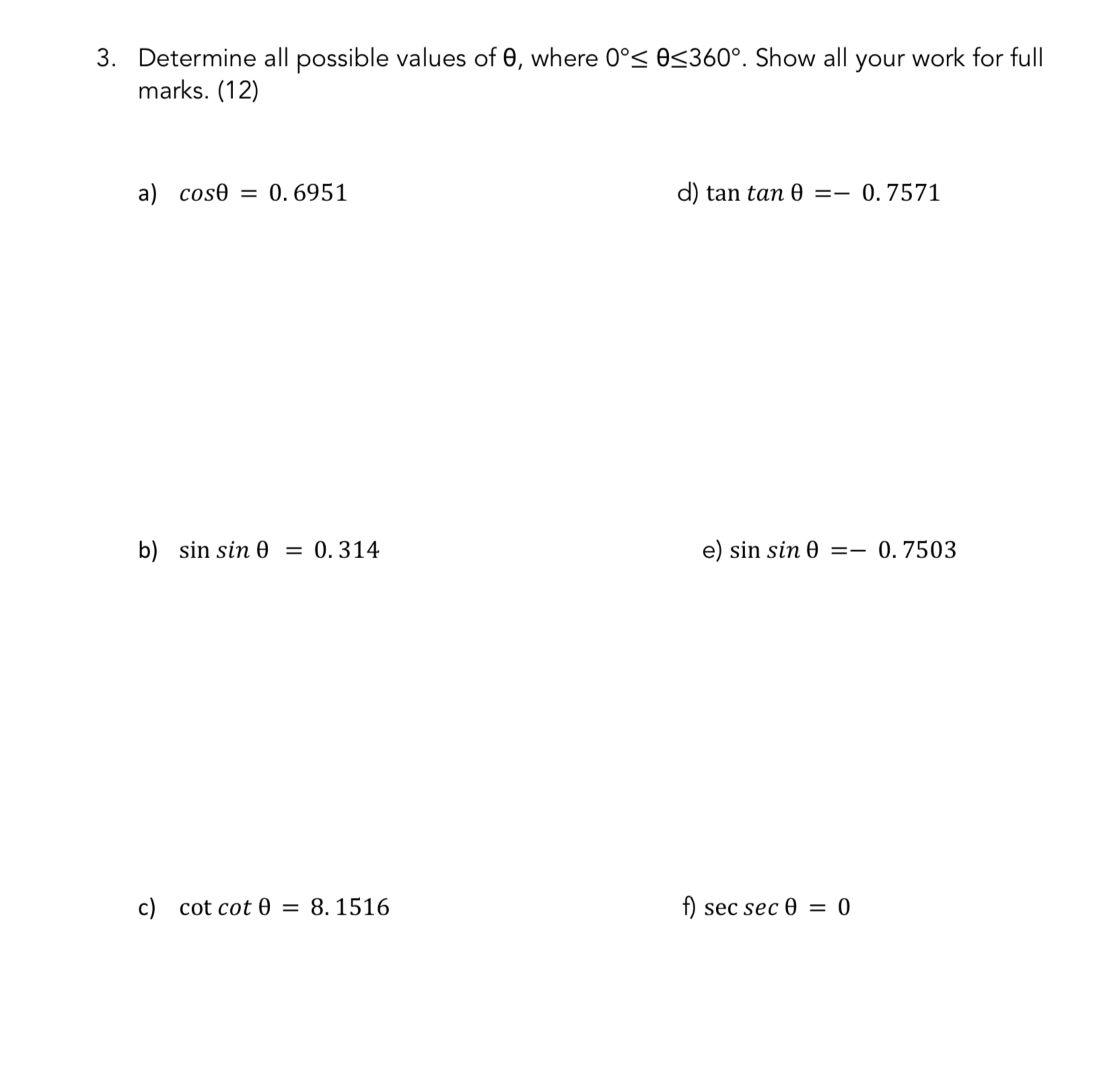 Solved Determine all possible values of θ, ﻿where 0°≤θ≤360°. | Chegg.com