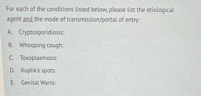 Solved For each of the conditions listed below, please list | Chegg.com Solved For each of the conditions listed below, please list | Chegg.com