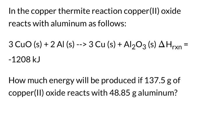 Solved In the copper thermite reaction copper(II) oxide | Chegg.com