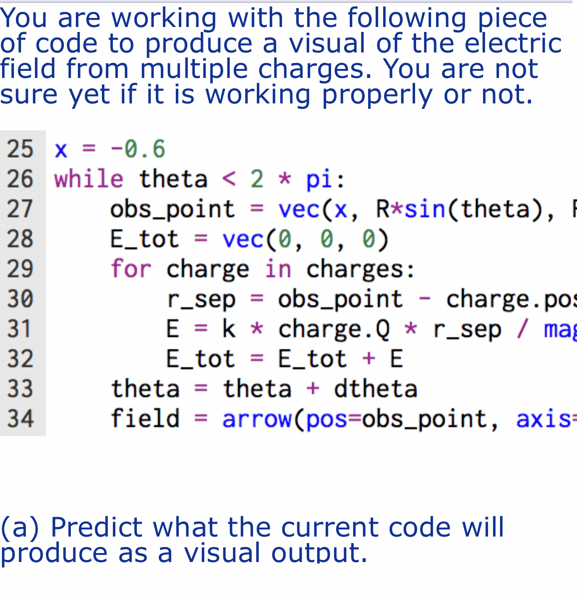 Solved You are working with the following pieceof code to | Chegg.com