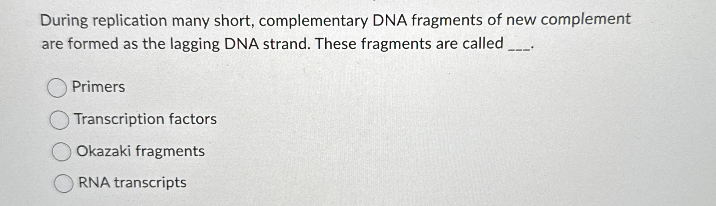Solved During replication many short, complementary DNA | Chegg.com