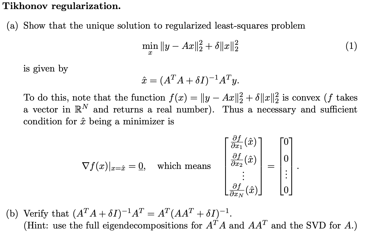 Solved Tikhonov regularization.(a) ﻿Show that the unique | Chegg.com