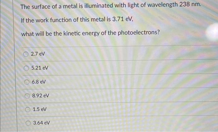 Solved The surface of a metal is illuminated with light of | Chegg.com