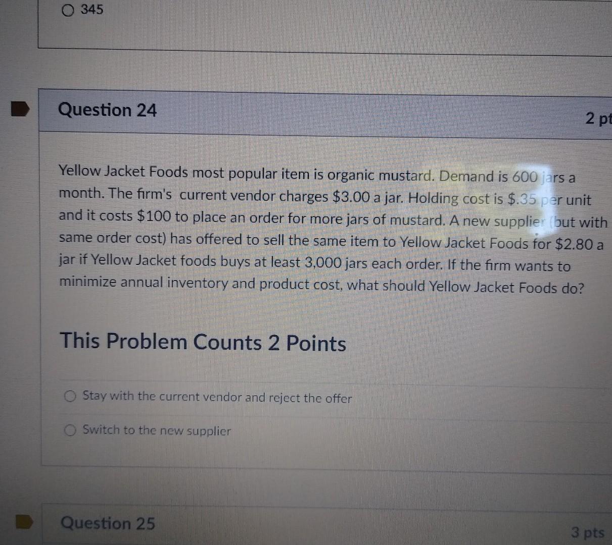 Solved 0 345 Question 24 2 pt Yellow Jacket Foods most | Chegg.com