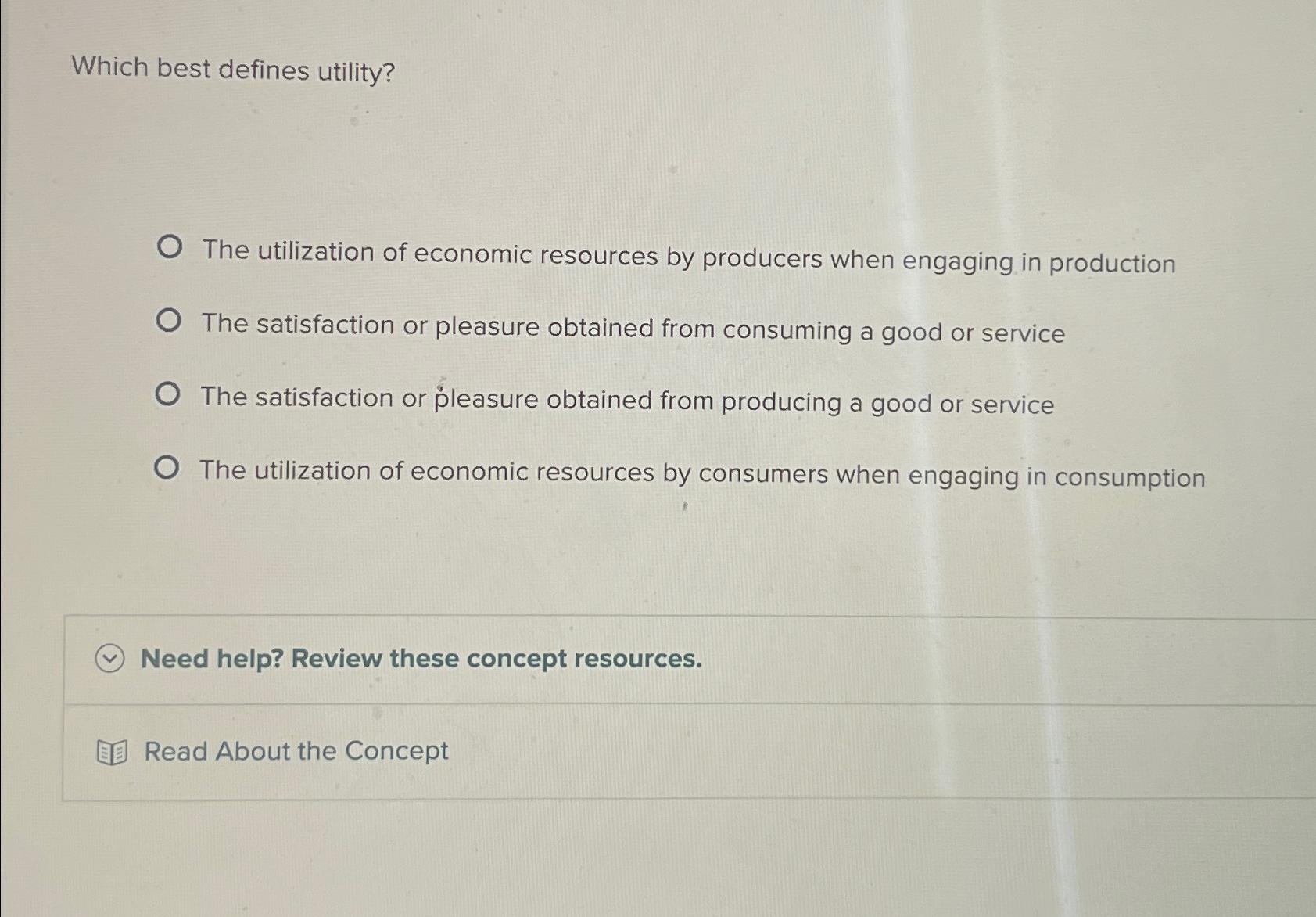 Solved Which best defines utility?The utilization of | Chegg.com