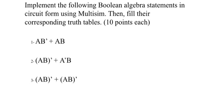 Solved Implement the following Boolean algebra statements in | Chegg.com
