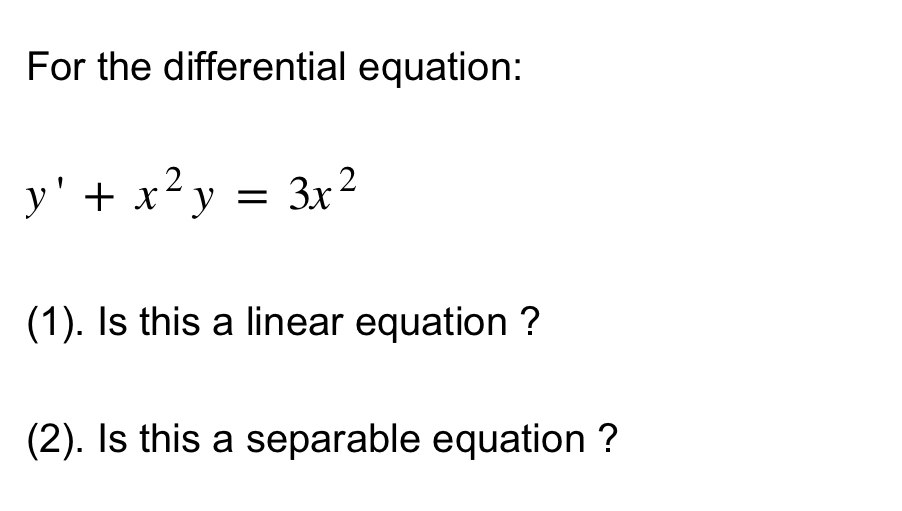 Solved For the differential equation:y'+x2y=3x2(1). ﻿Is this | Chegg.com