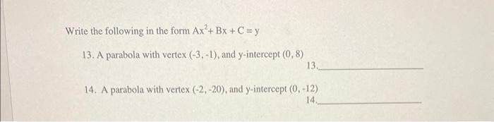 Solved Write the following in the form Ax2+Bx+C=y 13. A | Chegg.com