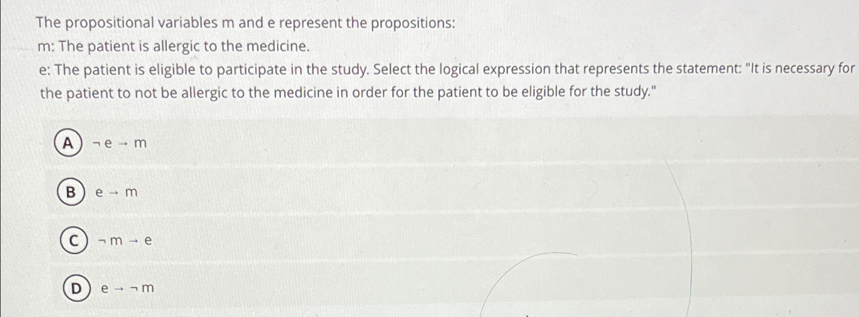 Solved The propositional variables m ﻿and e represent the | Chegg.com