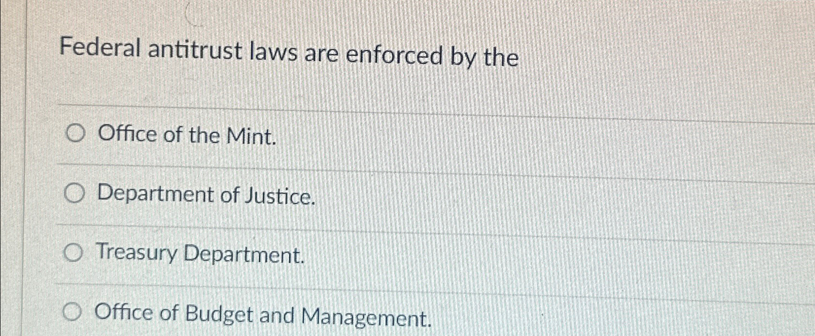 Solved Federal antitrust laws are enforced by theOffice of | Chegg.com
