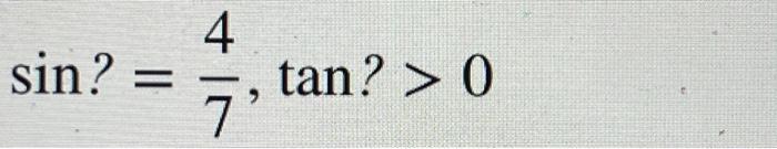 Solved 4 sin? = tan?> 0 ea Find Sin, Cos, Tan of 2 times | Chegg.com