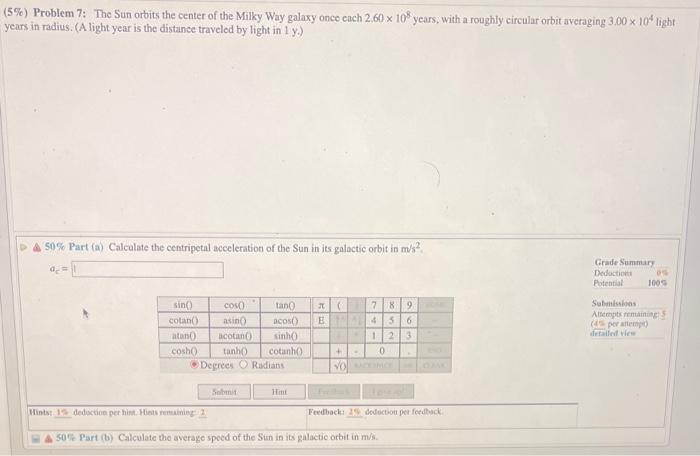 Solved (5\%) Problem 7: The Sun orbits the center of the | Chegg.com