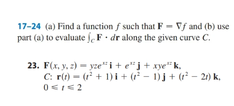 Solved 17-24 (a) ﻿Find a function f ﻿such that F=gradf and | Chegg.com
