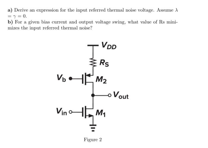 Solved a) Derive an expression for the input referred | Chegg.com