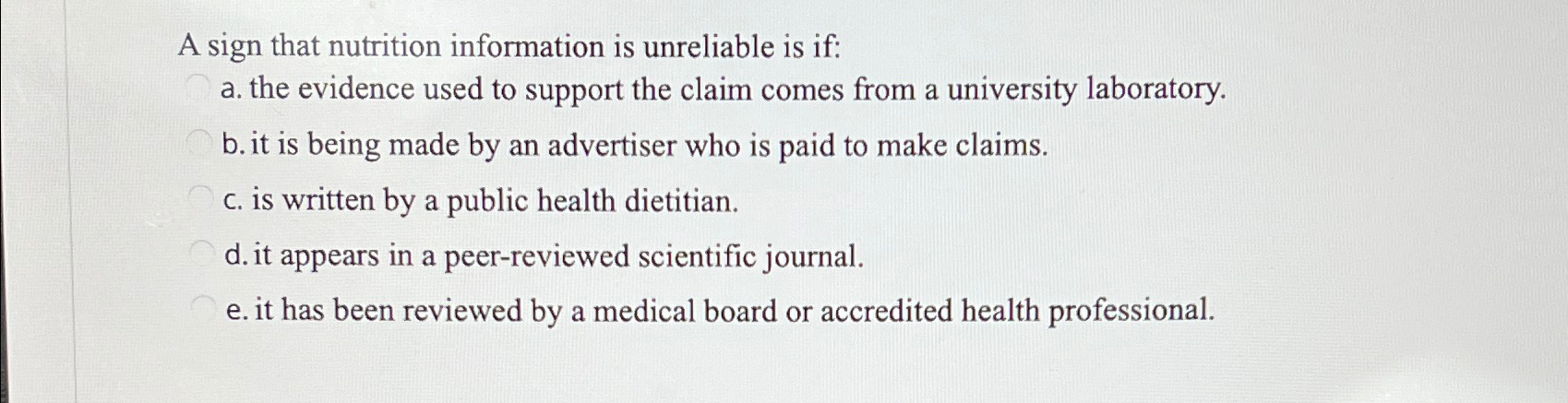 Solved A sign that nutrition information is unreliable is | Chegg.com
