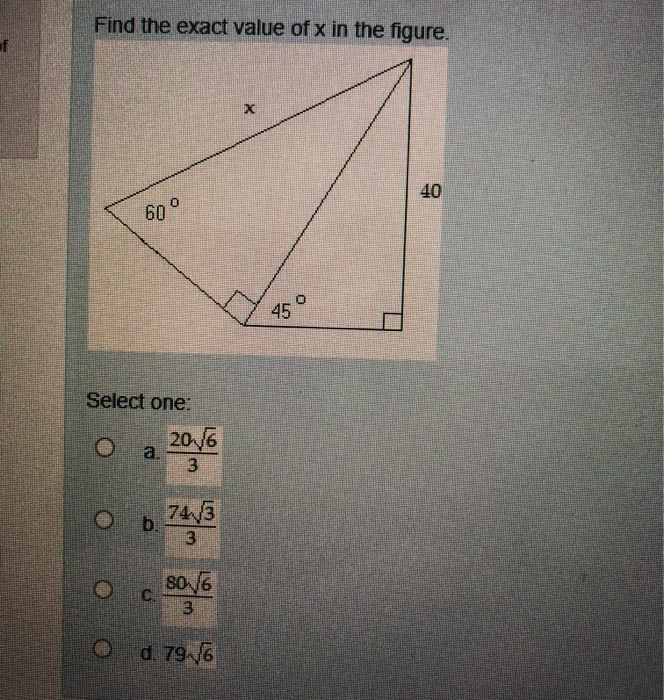 Solved Find the exact value of x in the figure. 40 600 | Chegg.com