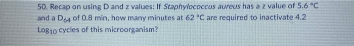 "35. Recap on using D and z values: If Staphylococcus | Chegg.com