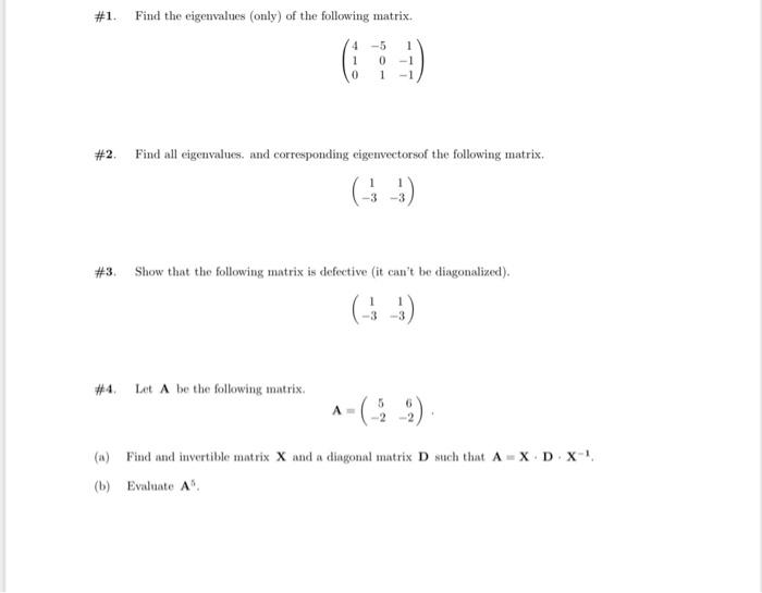 Solved \#1. Find the eigenvalues (only) of the following | Chegg.com