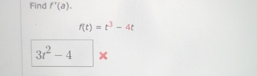 Solved Find f'(a).f(t)=t3-4t | Chegg.com