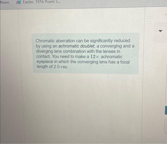 Solved Chromatic aberration can be significantly reduced by | Chegg.com