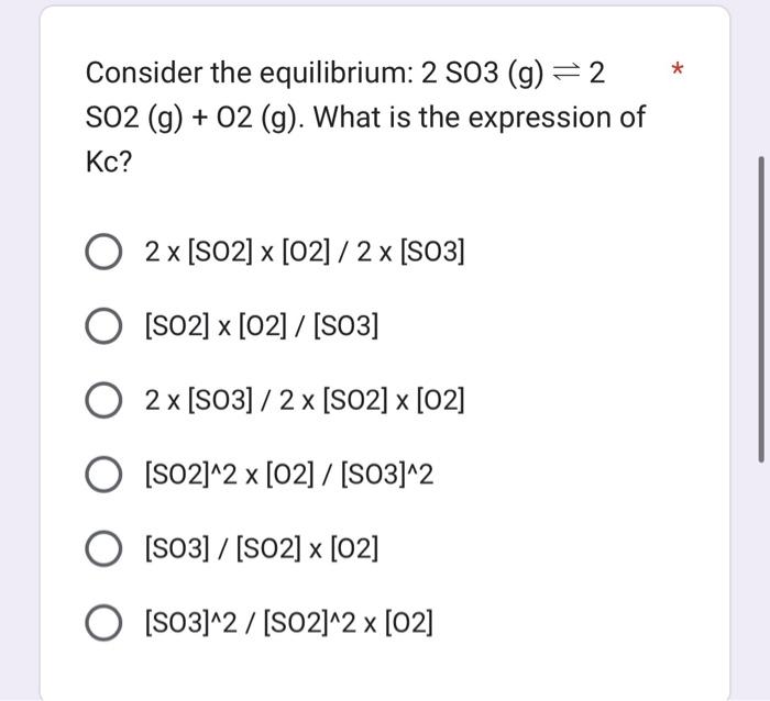 Solved Consider the equilibrium: 2SO(g)⇌2 SO2 (g)+02( g). | Chegg.com