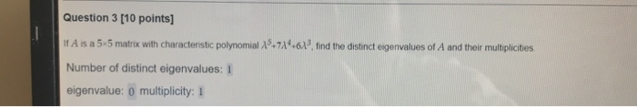 Solved Question 3 [10 points] If A is a 5x5 matrix with | Chegg.com
