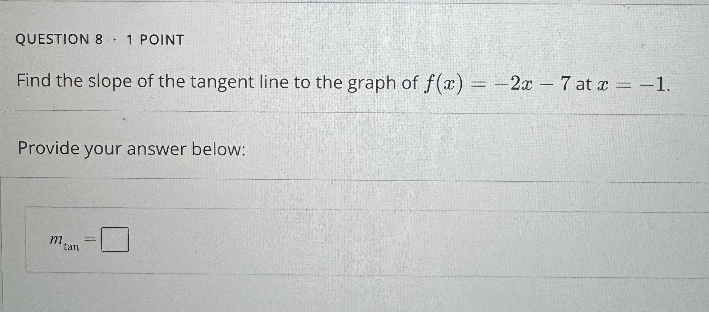Solved QUESTION 8 - 1 ﻿POINTFind the slope of the tangent | Chegg.com