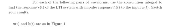 Solved For each of the following pairs of waveforms, use the | Chegg.com