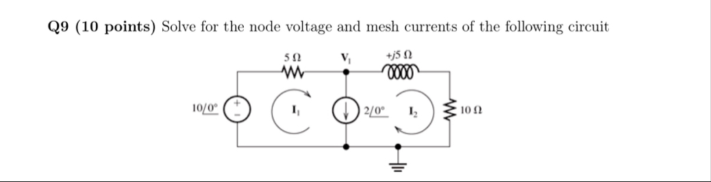 Solved Q9 (10 ﻿points) ﻿Solve for the node voltage and mesh | Chegg.com