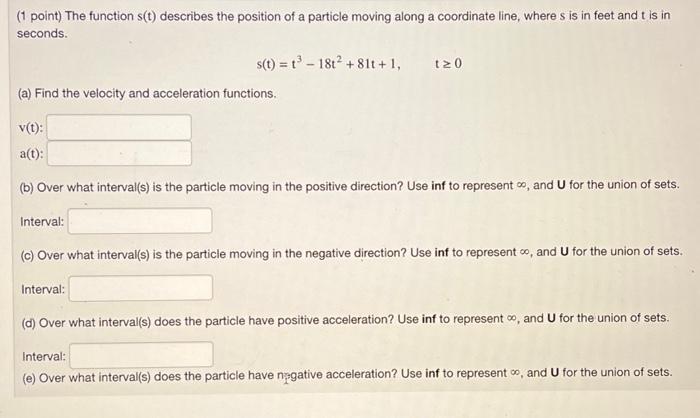 Solved (1 point) The function s(t) describes the position of | Chegg.com