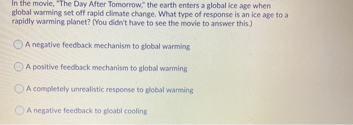 Solved In the movie, "The Day After Tomorrow," the earth | Chegg.com
