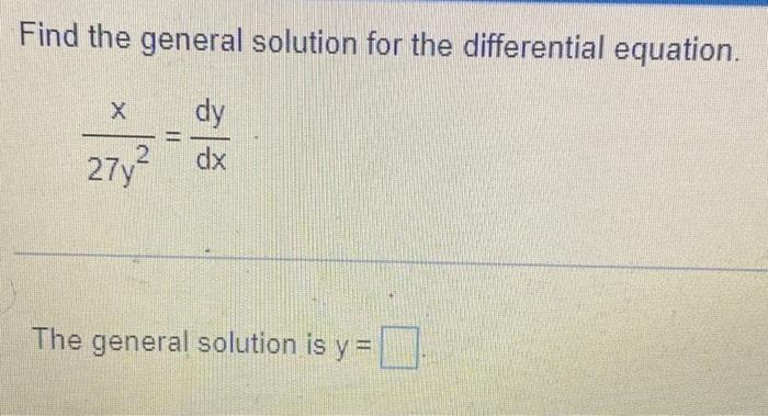 Solved Find the general solution for the differential | Chegg.com