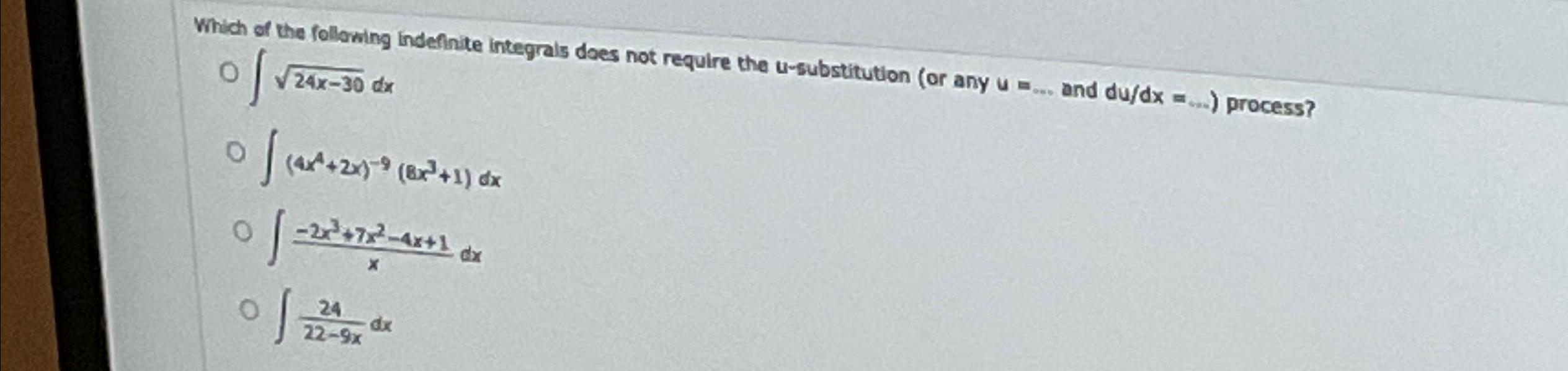 Solved Which of the following indefinite integrals does not | Chegg.com