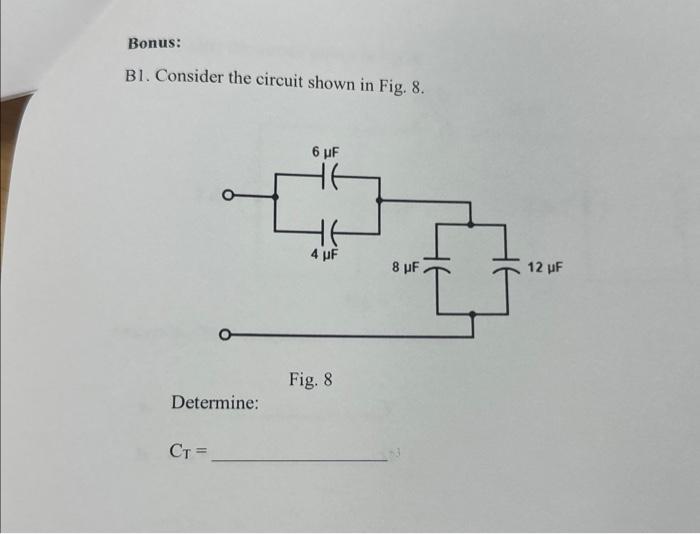 Solved B1. Consider the circuit shown in Fig. 8. Fig. 8 | Chegg.com