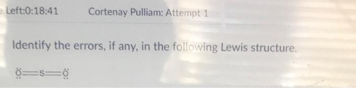 Solved Identify the errors, if any, in the following Lewis | Chegg.com