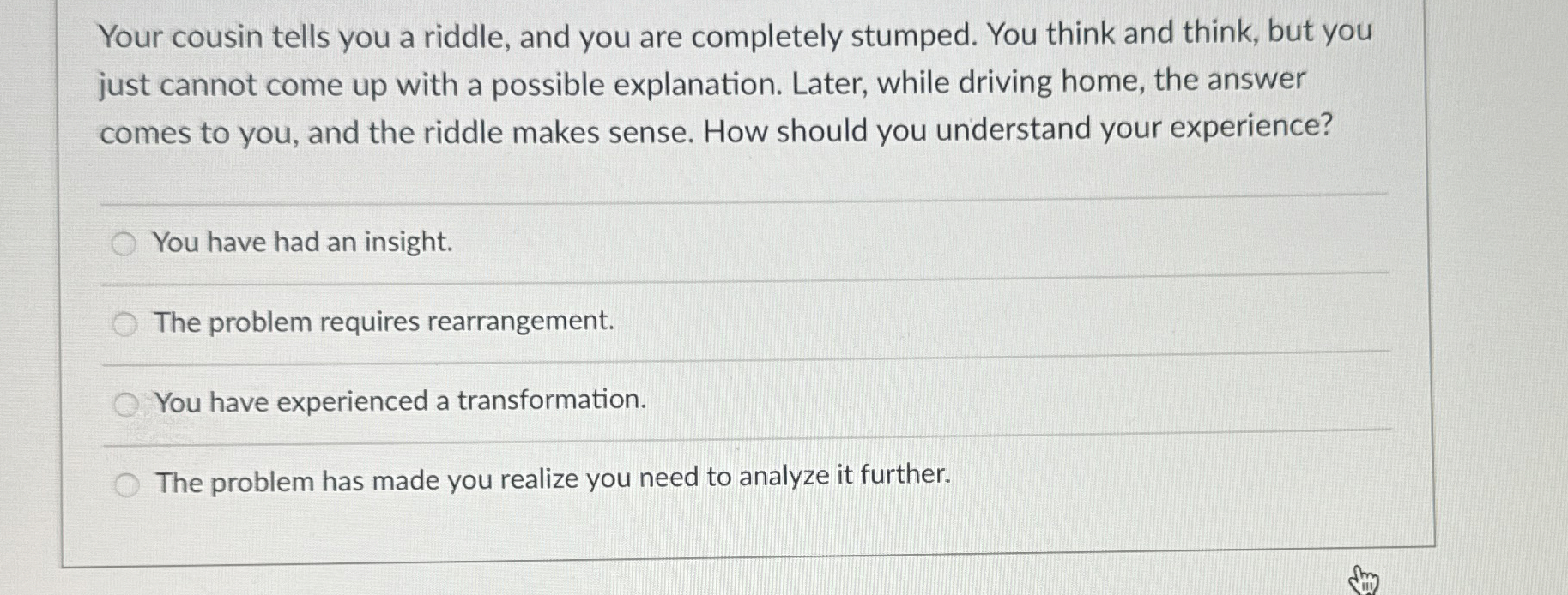 Solved Your cousin tells you a riddle, and you are | Chegg.com