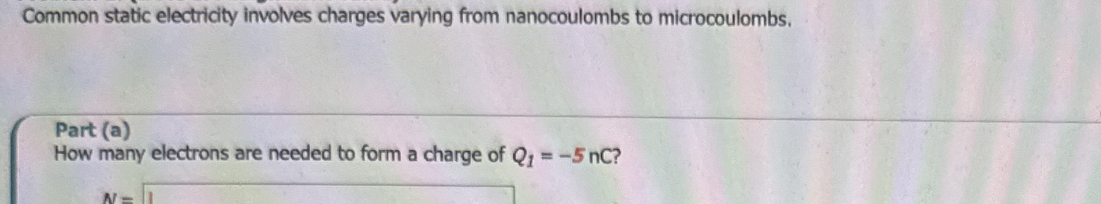 Solved Common static electridity involves charges varying | Chegg.com