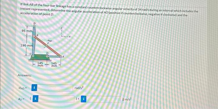 Solved If link AB of the four-bar linkage has a constant | Chegg.com