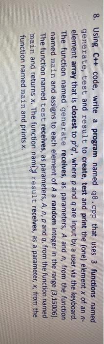Solved 8. Using C++ code, write a program named q8.cpp that | Chegg.com